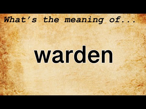 Warden Meaning : Definition of Warden