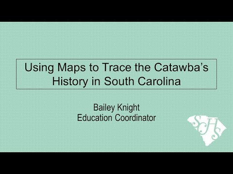 Using Maps to Trace the Catawba's History in South Carolina