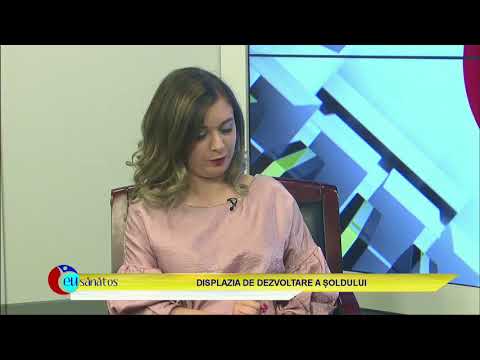 Displazia de dezvoltare a șoldului - EU Sănătos- Partea II