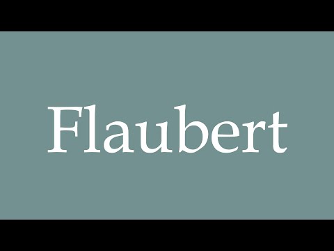 How to Pronounce ''Flaubert'' Correctly in French