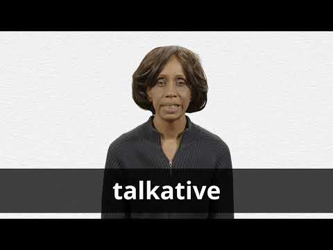 TALKATIVE - Definition & Translations | Collins English Dictionary