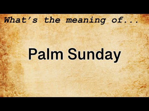 Palm Sunday Meaning : Definition of Palm Sunday