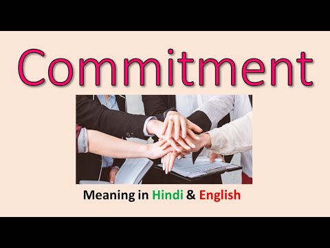 Commitment II प्रतिबद्धता II Meaning in Hindi & English