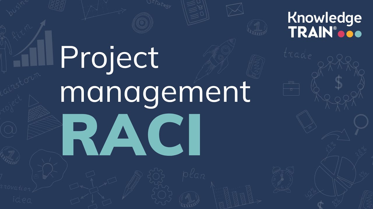 Project management RACI | Knowledge Train