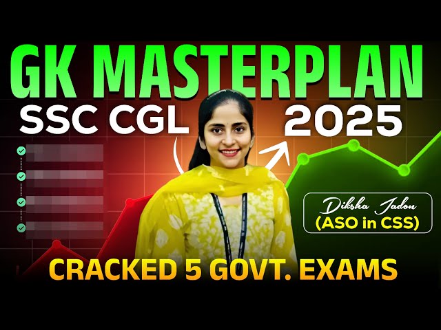 Mastering General Knowledge for SSC CGL 2025: A Comprehensive Strategy ...