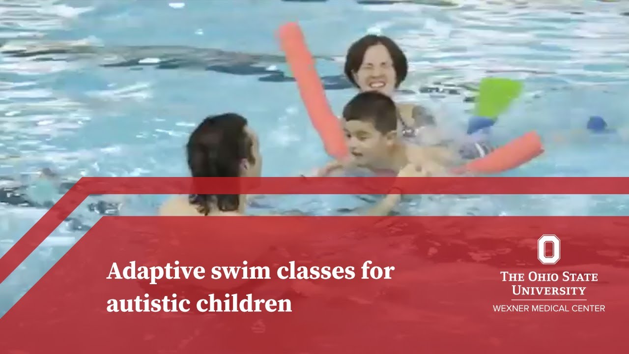 Adaptive swim classes for autistic children | Ohio State Medical Center