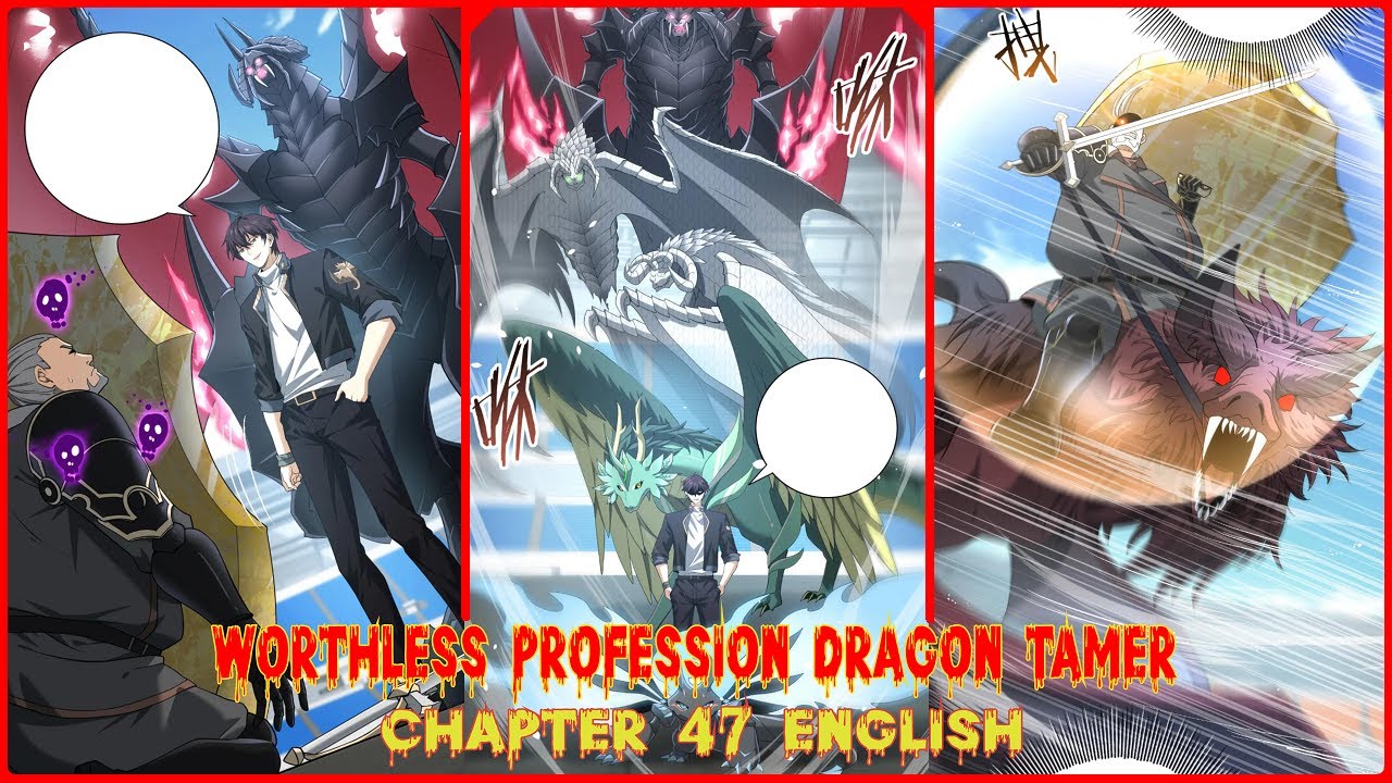 WORTHLESS PROFESSION DRAGON TAMER CHAPTER 47 ENGLISH