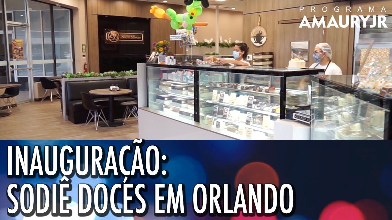 INAUGURAÇÃO SODIÊ DOCES EM ORLANDO-EUA