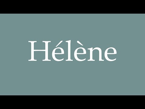 How to pronounce ''Hélène'' correctly in French