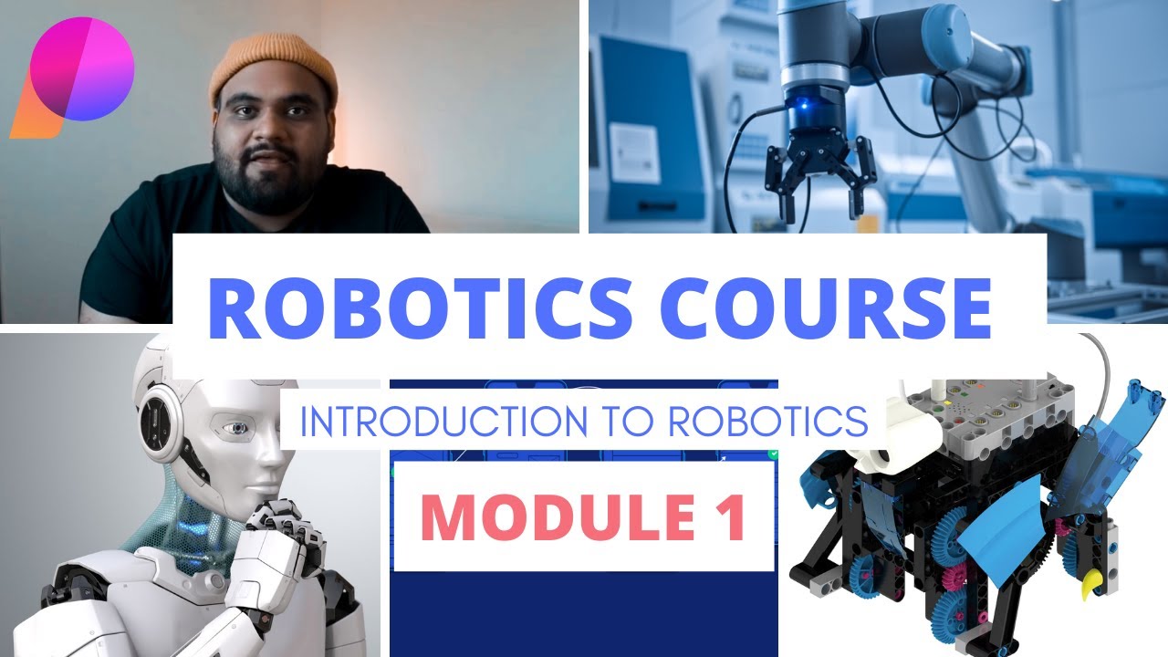 ROBOTICS MASTER COURSE , Introduction To Robotics , Module 1
