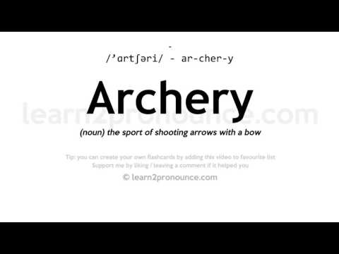 Pronunciation of Archery | Definition of Archery