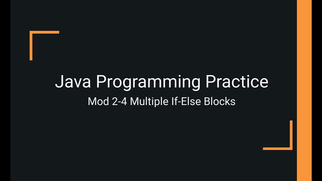 Java Practice Examples - Module 2-4 Multiple If-Else If Blocks