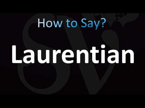 How to Pronounce Laurentian (correctly!)