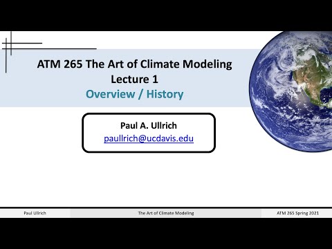 The Art of Climate Modeling Lecture 01 - Overview / History