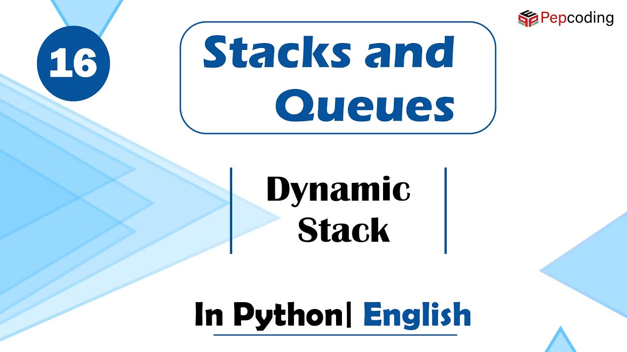 Dynamic Stack | Module : Basics Data Structures | In English | Python | Video_16