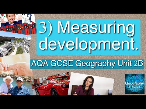 3) Measuring development - AQA GCSE Geography Unit 2B.