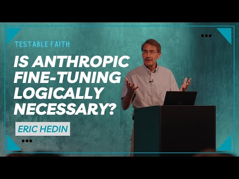Is Anthropic Fine-Tuning Logically Necessary? | Testable Faith