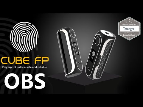 OBS Cube FP 80W Box Mod - Cigarette électronique avec lecteur empreinte digital - Unboxing