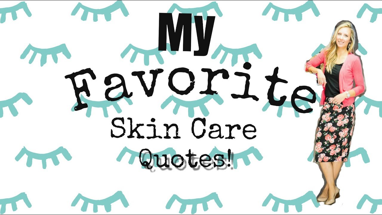 BEST Skin Care Quotes of 2019! (Every Esthetician would appreciate these!)