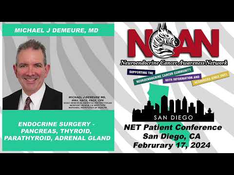 NCAN San Diego NET Conference 2-17-24 Michael Demeure, MD ENDOCRINE SURGERY