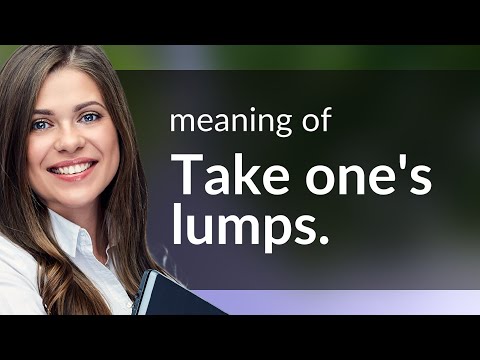 Understanding "Take One's Lumps": A Phrase Explained