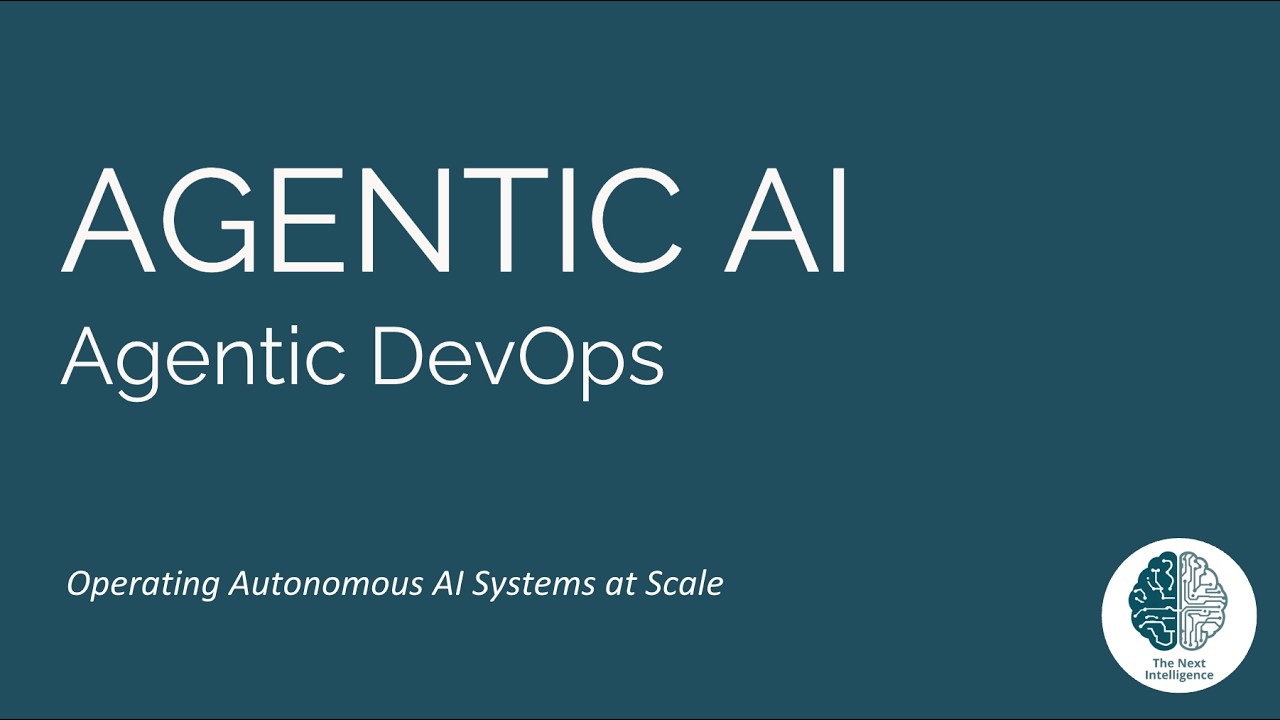 Agentic AI Engineering: Agentic DevOps