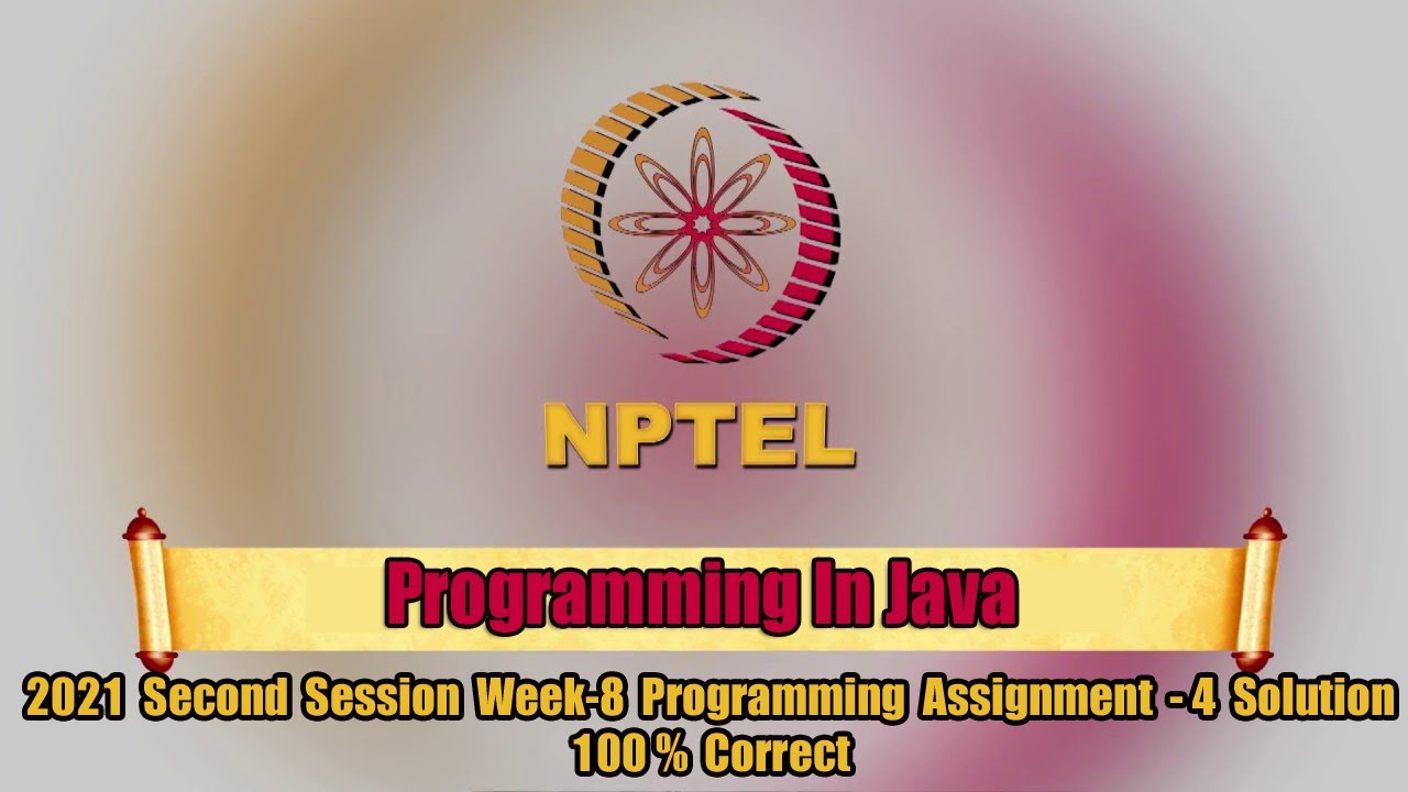 Swayam | Programming In Java Week-8 Programming Assignment-4 Solution | NPTEL