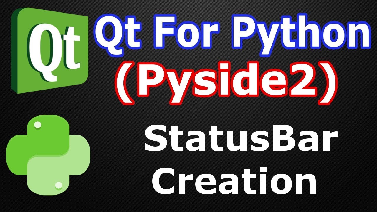 Pyside2 GUI How To Create StatusBar | Python GUI Development