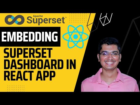 6.3.3 Embedding Superset Dashboard in React (Superset Embedding Config is Video 6.2)