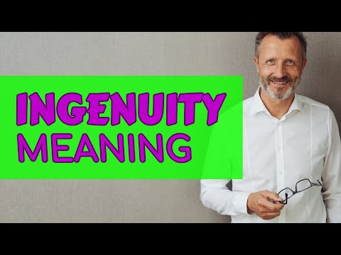 Ingenuity | Definition of ingenuity