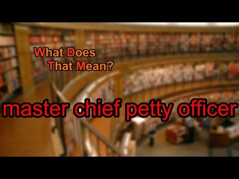 What does master chief petty officer mean?