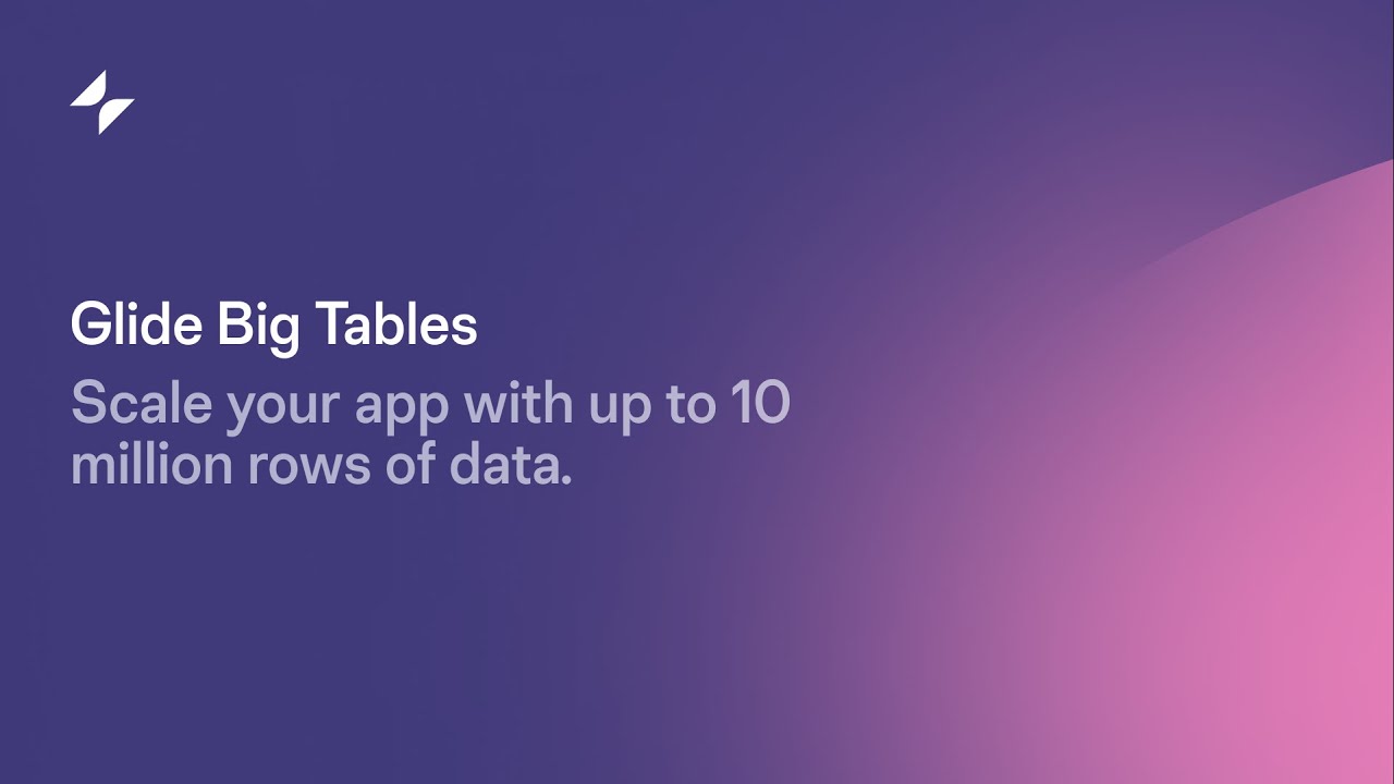 Getting Started with Glide Big Tables