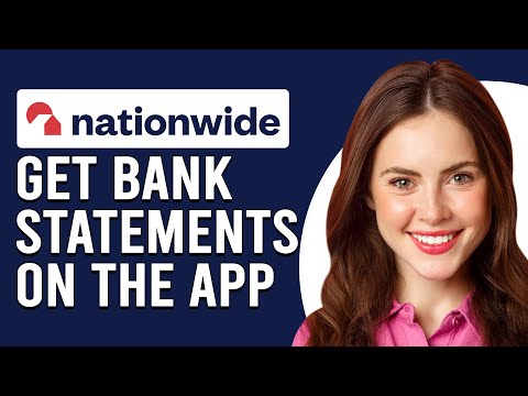 How To Get Bank Statements Nationwide On The App (Updated)