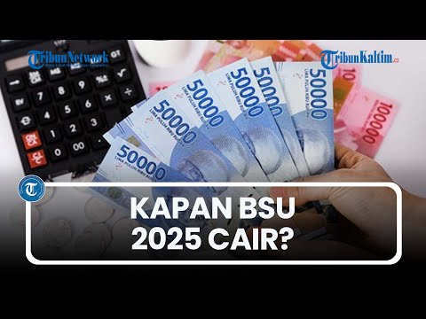 Terjawab Sudah Kapan BSU Cair 2025 Paling Lambat, Cek Penerima di Link BSU BPJS Ketenagakerjaan 2025