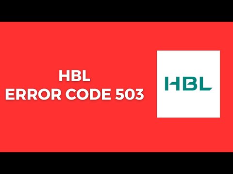 How To Resolve HBL Error Code 503?