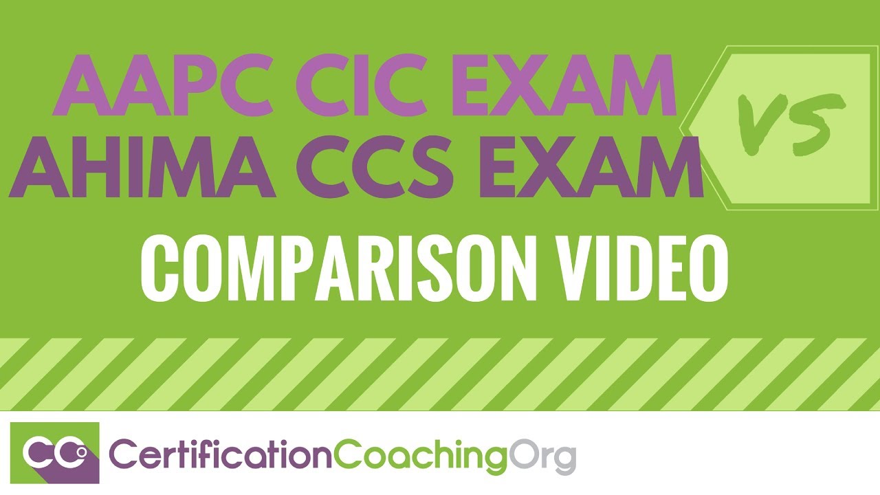 Comparing AAPC CIC and AHIMA CCS Exams
