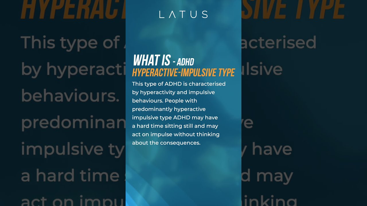 What Is Hyperactive - Impulsive ADHD?