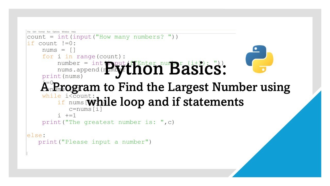 Find the Largest Number in Python | While Loop & If Statement Explained