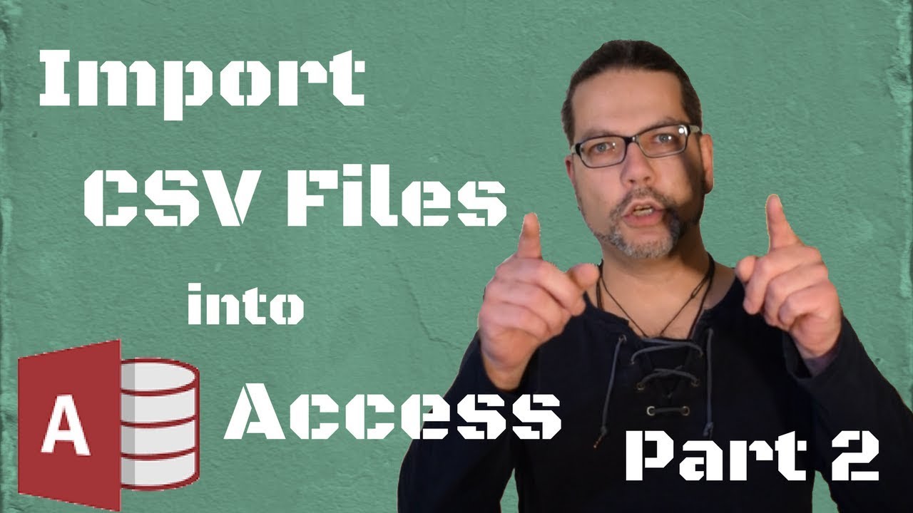 Advanced CSV File Import into Access
