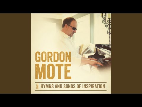 When We All Get To Heaven Lyrics - Gordon Mote