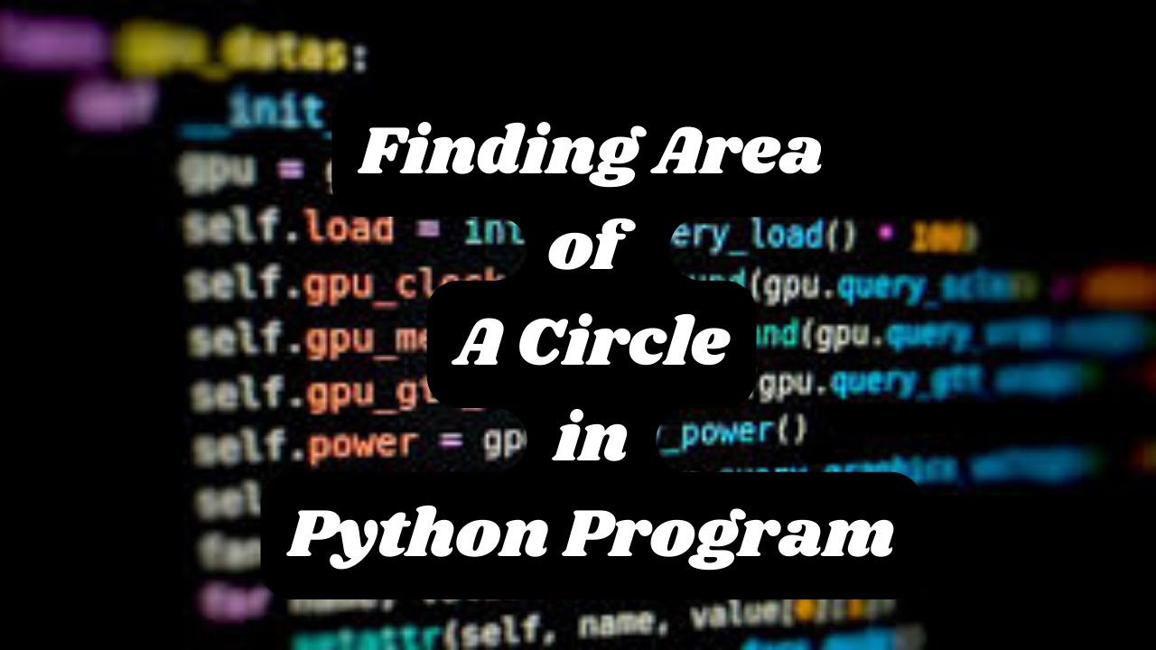 A Step-By-Step Guide On How To Calculate The Area Of A Circle In Python Program Using Function