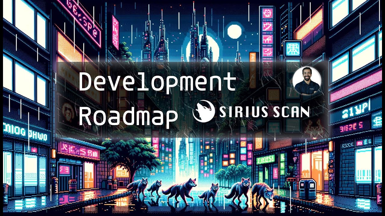 Sirius Scan Development Roadmap