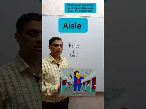 Pronunciation and meaning of Aisle.