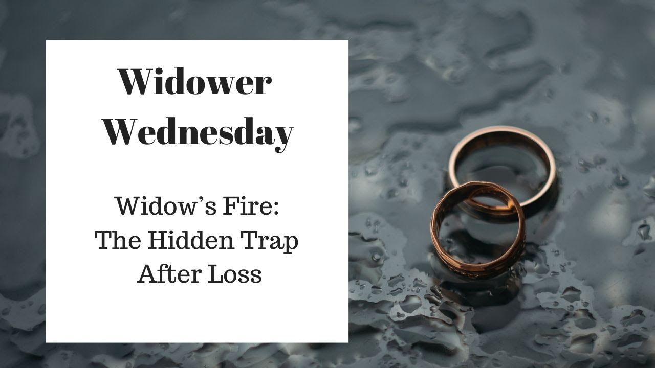 Widow’s Fire: The Hidden Trap After Loss
