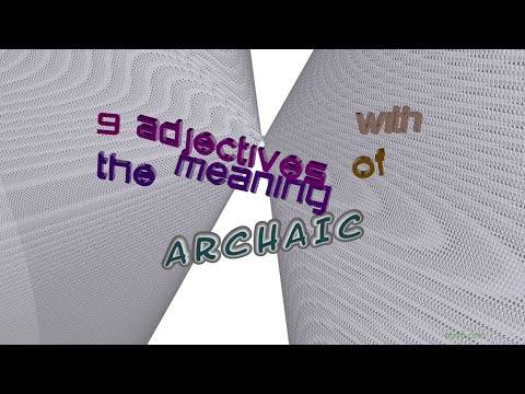 archaic - 9 adjectives meaning archaic (sentence examples)