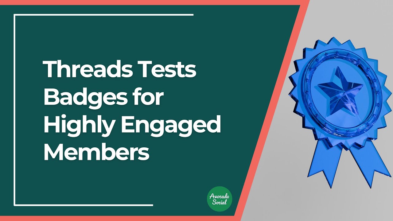Threads tests badges for highly engaged members
