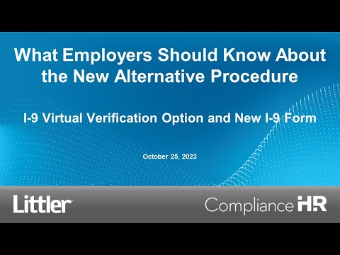 The New Alternative Procedure for I 9 Virtual Verification and the New I-9 Form