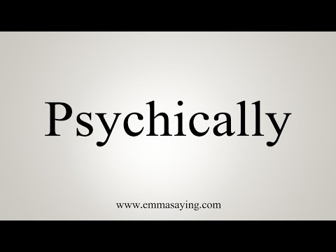 How To Say Psychically