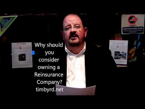 Why should you consider owning your own Reinsurance Company?