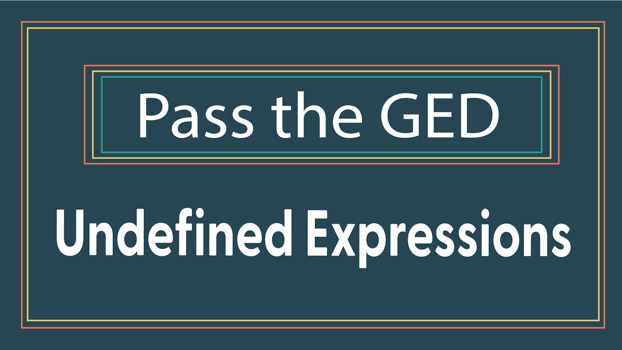 Undefined Expressions on the Math GED
